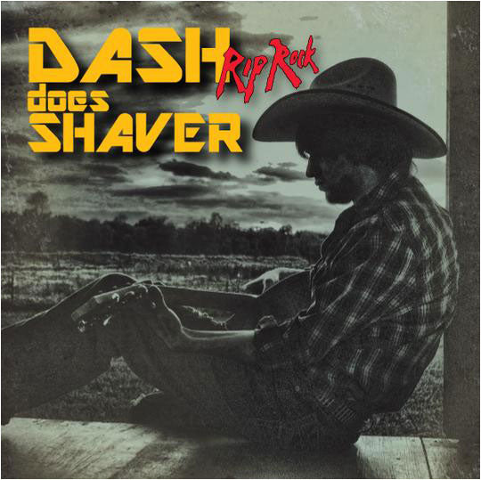 CD - Dash Rip Rock - Does Shaver – Whiskey Bayou Records